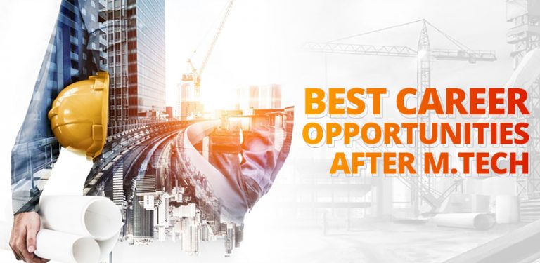 What to do After an M.Tech Degree? Opportunities & Career Scope