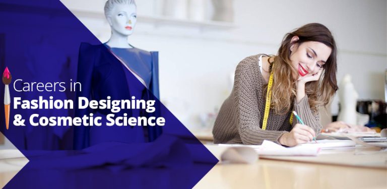 Fashion Designing & Cosmetic Science | Career Scope, Job Opportunities