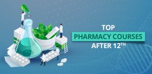 Types of Pharmacy Courses After 12th | Eligibility & Career Options
