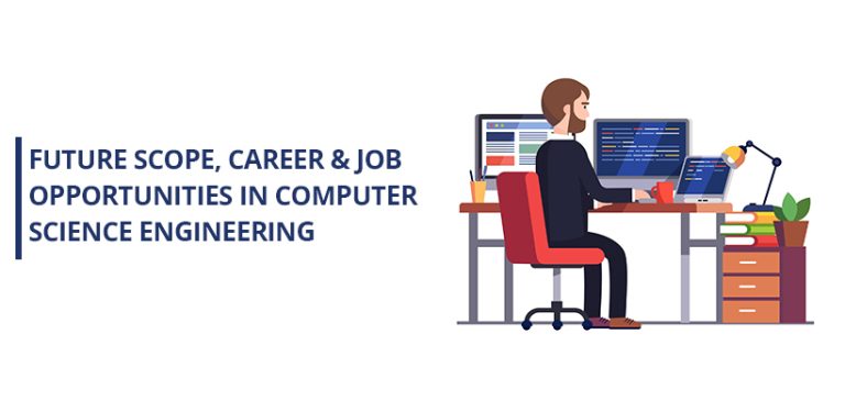 Future Scope, Career, Job Opportunities in Computer Science Engineering
