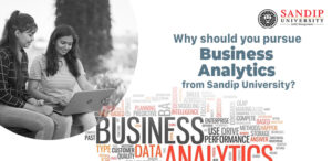 Top Reasons to Pursue Business Analytics from Sandip University