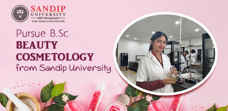 Advantages of Studying Beauty Cosmetology at Sandip University