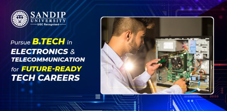 B.Tech in Electronics & Telecommunication: Future-Ready Careers